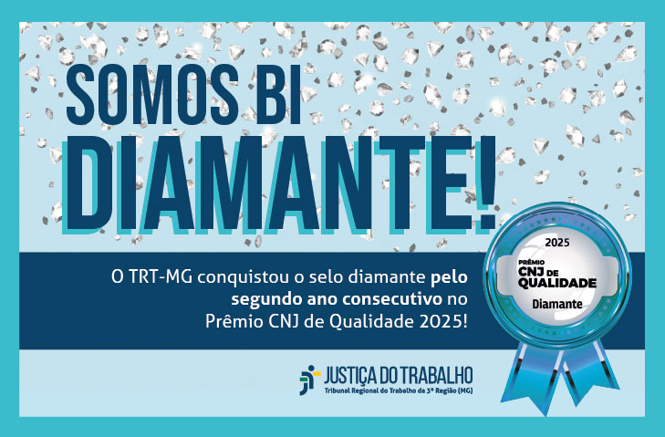 É bi! TRT-MG é Diamante pelo segundo ano consecutivo — TRT-MG